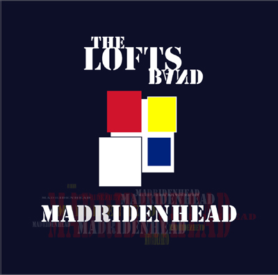 Madridenhead (album) — The Lofts Band official website